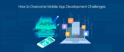How to Overcome Mobile App Development Challenges?