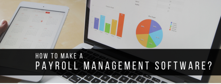 How to Make a Payroll Management Software? | Develop Payroll Software