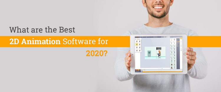 What are the Best 2D Animation Software for 2020?