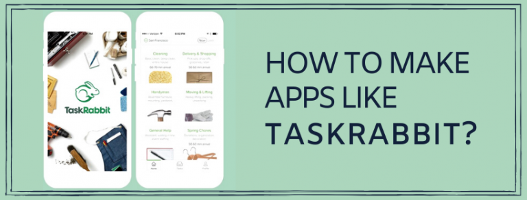 How to Make Apps Like TaskRabbit? | Marketplace App Development