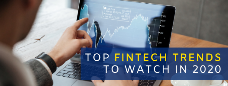 Top Fintech Trends To Watch In 2020