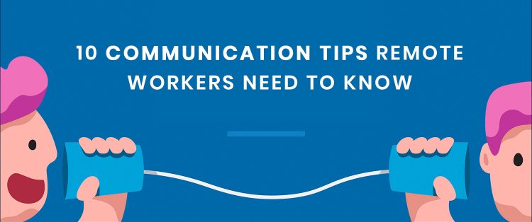 Top 10 Best Communication Strategies for Remote Employees