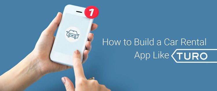 How to Build a Car Rental App Like Turo? - Matellio Inc
