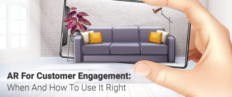 AR For Customer Engagement: When And How To Use It Right - Matellio Inc