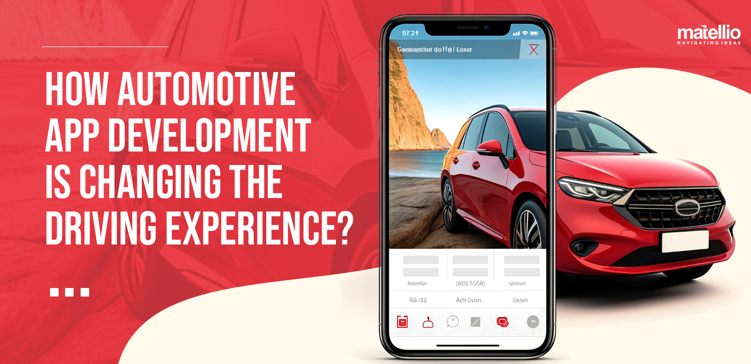 How Automotive App Development is Changing the Driving Experience ...