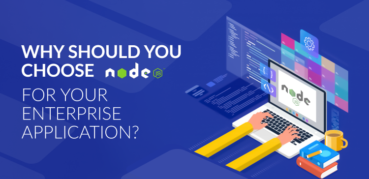 Node.js: Ideal Choice for Enterprise Applications - Matellio Inc.
