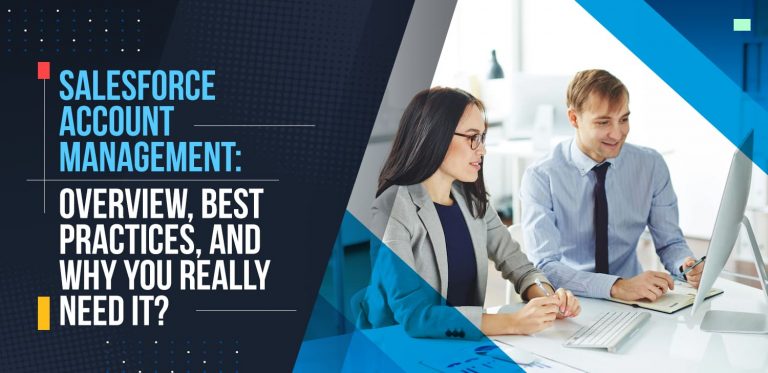 Salesforce Account Management: Overview, Best Practices, & Why You ...
