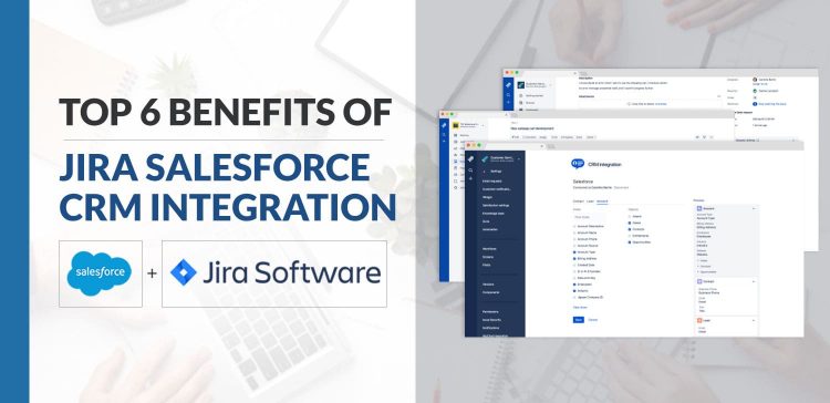 Top Benefits of Jira Salesforce CRM Integration - Matellio Inc