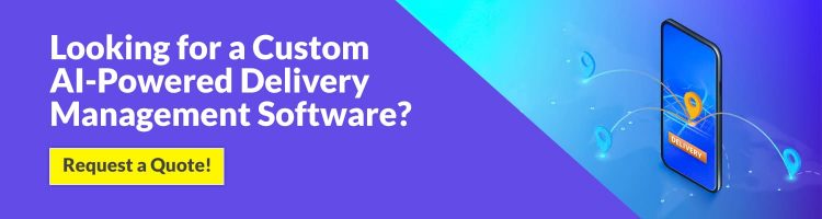 How to Develop an AI based Delivery Management Software?