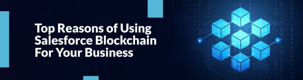 How Can Salesforce Blockchain Help your Business? - Matellio Inc