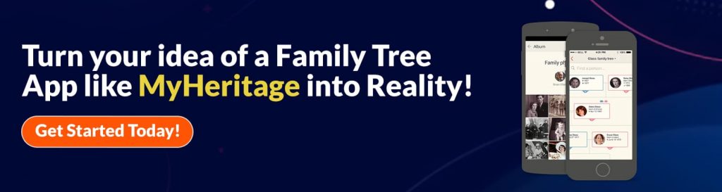 How to Develop a Family Tree App Like MyHeritage? - Matellio