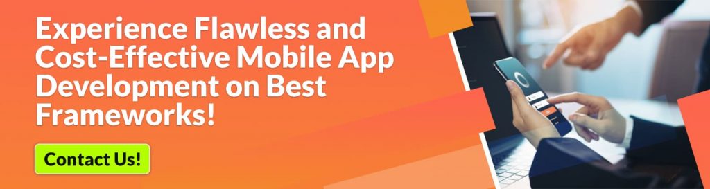 Top Frameworks That Transformed Mobile App Development in 2021 - Matellio
