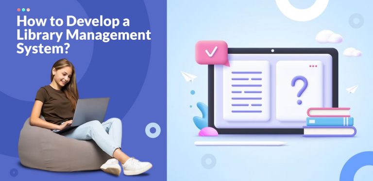 How to Develop a Library Management System? - Matellio