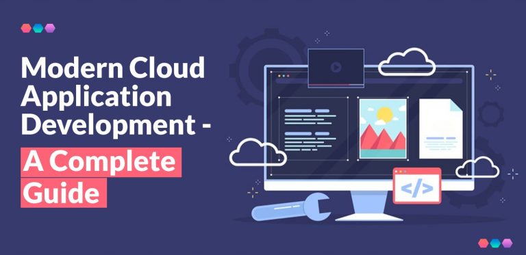 Modern Cloud Application Development - A Complete Guide - Matellio