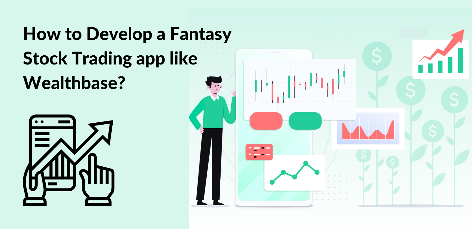 How to Develop a Fantasy Stock Trading App like Wealthbase? - Matellio