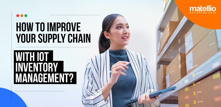 How To Improve Your Supply Chain With IoT Inventory Management ...