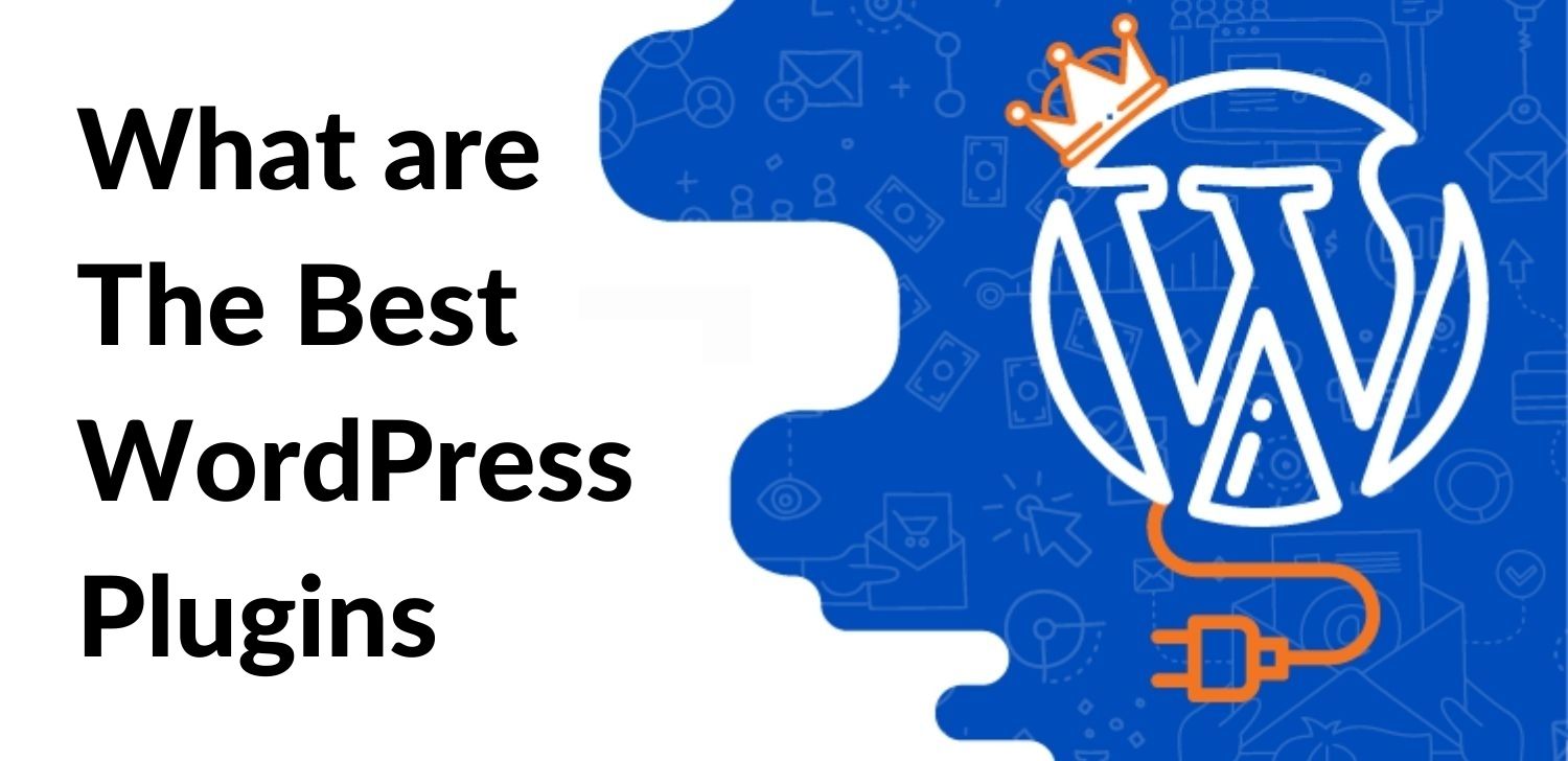 What are the Best Wordpress Plugins