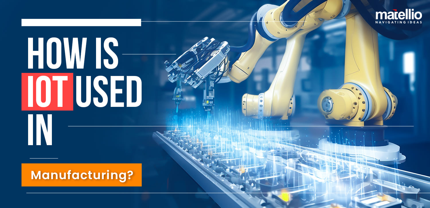How is IoT Used in Manufacturing?