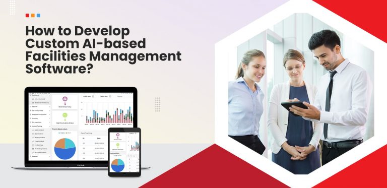 How to Develop Custom AI-based Facilities Management Software ...