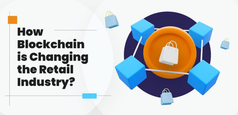 How Blockchain is Changing the Retail Industry? - Matellio Inc