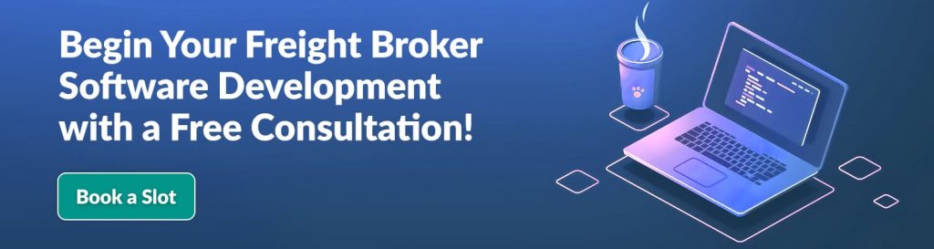 How to Develop Freight Broker Software for Your Logistics Business ...
