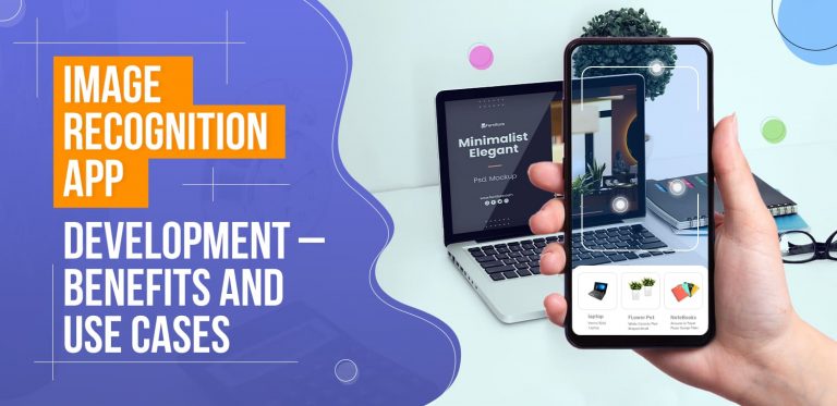 Image Recognition App Development – Features,Benefits and Use Cases