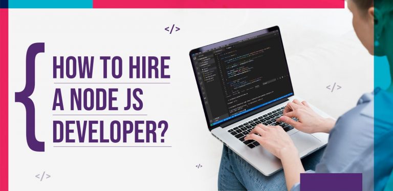 How to Hire a Node JS Developer? - Matellio Inc