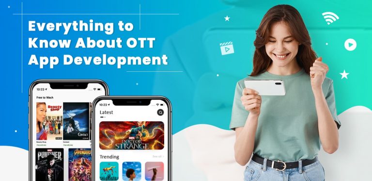 Everything to Know About OTT App Development - Matellio Inc