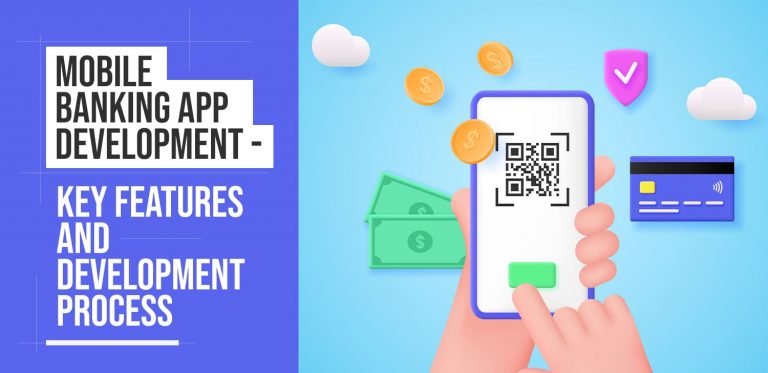 Mobile Banking App Development - Key Features and Development Process - Matellio Inc