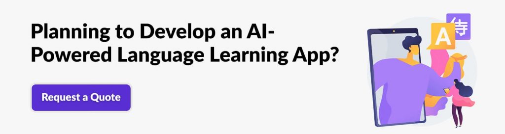 How to Develop an AI-Powered Language Learning App? - Matellio Inc