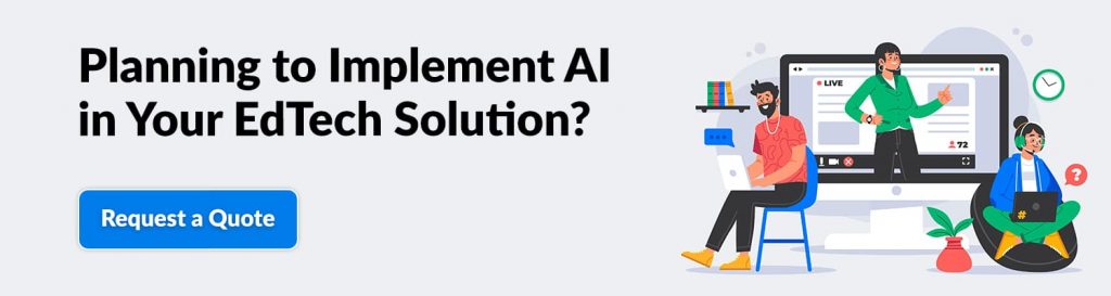 AI in EdTech: A Complete Guide for Startups and Enterprises - Matellio Inc