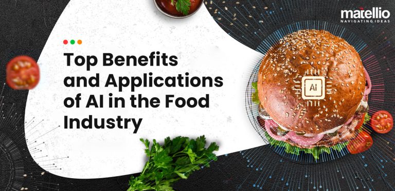 Top Benefits and Applications of AI in the Food Industry - Matellio Inc