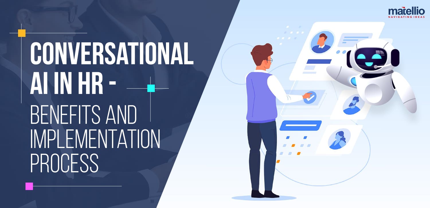 Conversational AI in HR - Benefits and Implementation Process - Matellio Inc