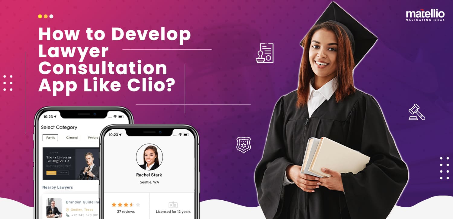 How to Develop Lawyer Consultation App Like Clio?
