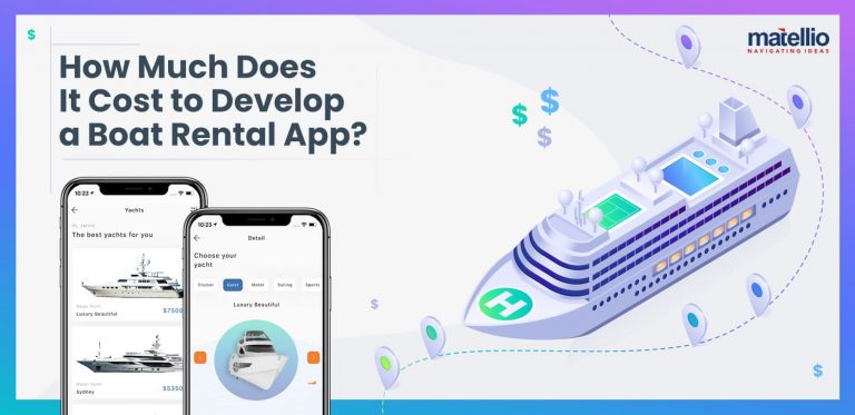 How Much Does It Cost to Develop a Boat Rental App? - Matellio Inc