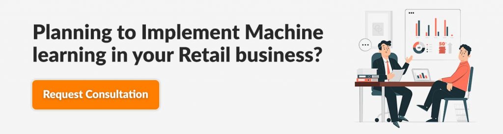 Top 9 Machine Learning Use Cases in Retail - Matellio Inc