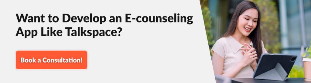How to Develop a Counseling App Like Talkspace?