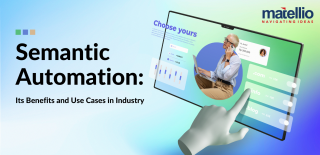 Semantic Automation: Its Benefits and Use cases in Industry
