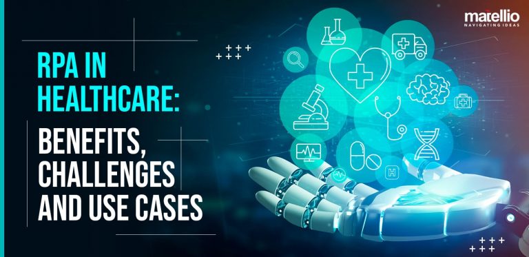 RPA in Healthcare: Benefits, Challenges and Use Cases