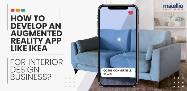 How to Develop an Augmented Reality App like IKEA for your Interior Design Business?