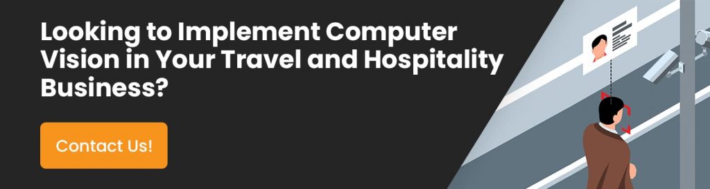 Computer Vision in the Travel and Hospitality Industry. Benefits ...