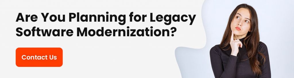 Legacy Software Modernization: Cost, Benefits and Implementation - Matellio Inc