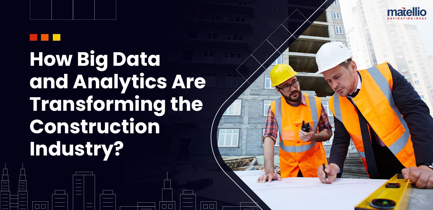 How Big Data and Analytics Are Transforming the Construction Industry ...