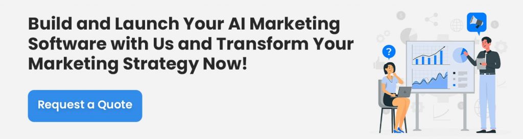 How to Develop an AI Marketing Software? - Matellio Inc