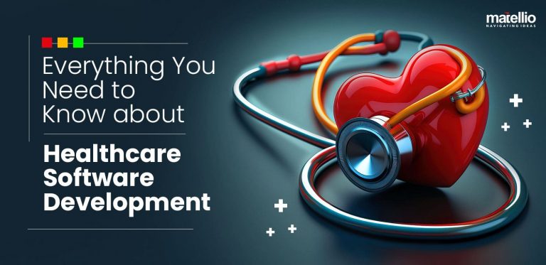 Everything You Need to Know about Healthcare Software Development ...