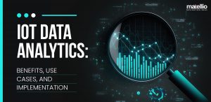 IoT Data Analytics: Benefits, Use Cases, and Implementation - Matellio Inc