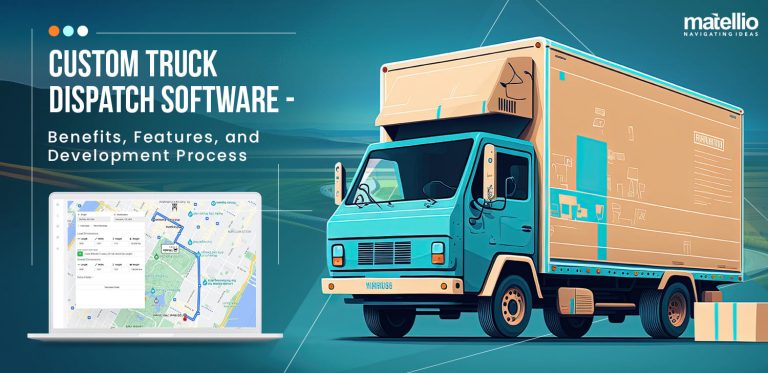 Custom Truck Dispatch Software - Benefits, Features, and Development ...