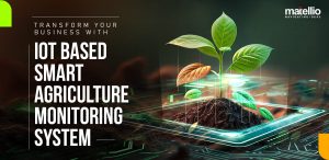 Transform Your Business with IoT Based Smart Agriculture Monitoring ...