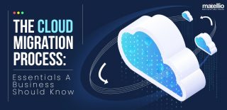 The Cloud Migration Process: Essentials A Business Should Know ...