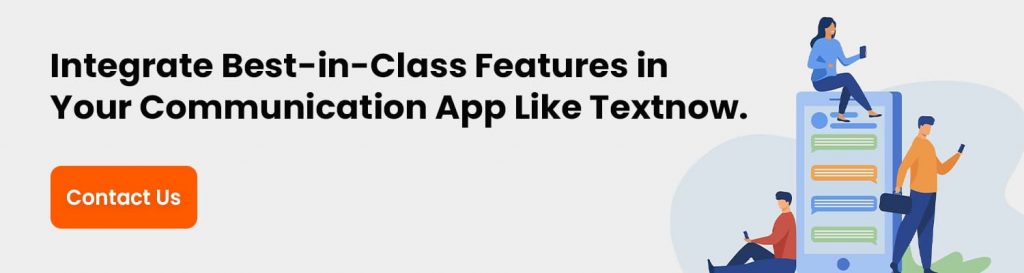 How to Develop a Texting App Like TextNow? - Matellio Inc